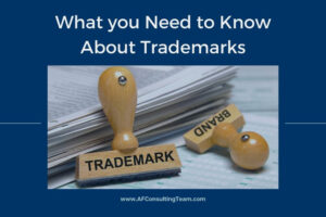 What You Need to Know About Trademarks - AF Consulting Team